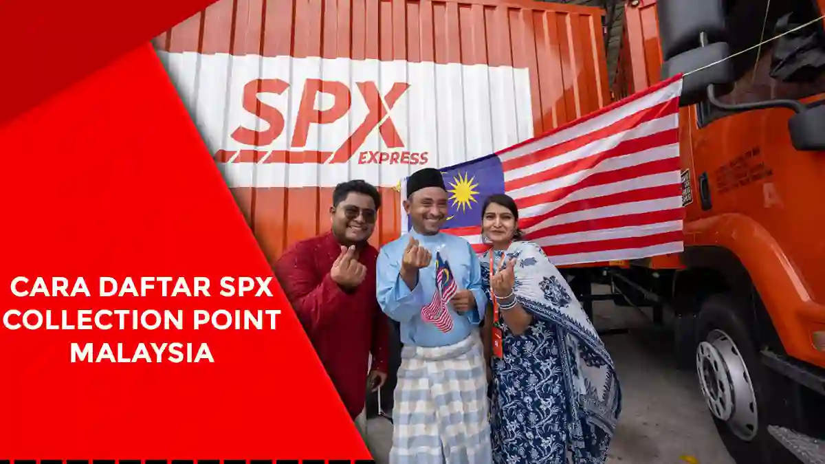Cara Daftar SPX Collection Point Malaysia dan Syarat 2025
