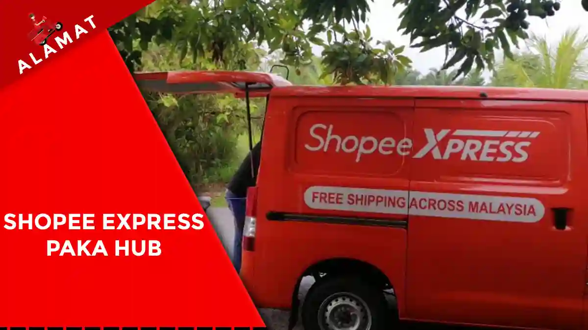 Shopee Express Paka Hub dan Alamat 2025 - Sortinghub.my