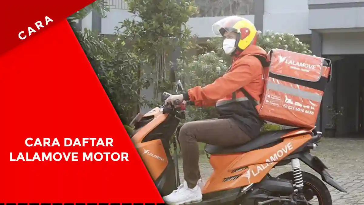 Cara Daftar Lalamove Motor Malaysia dan Syarat 2025