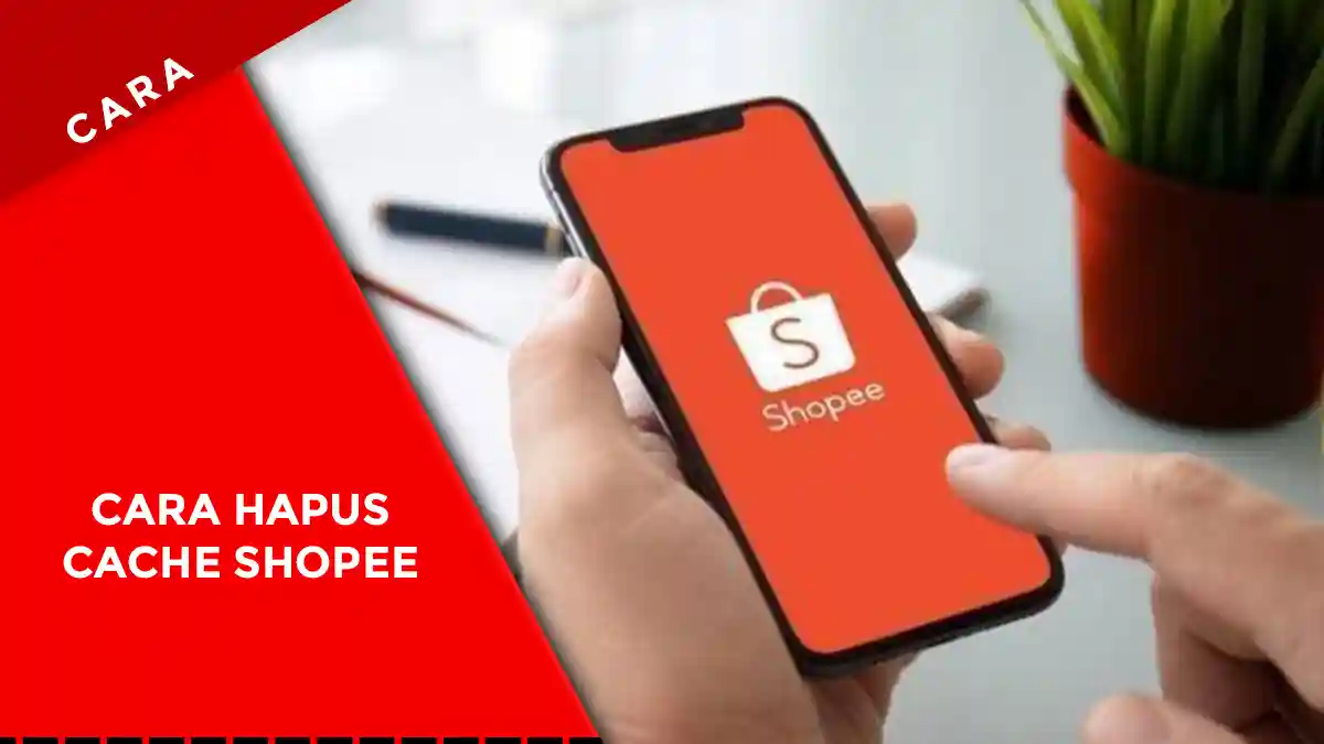 Cara Hapus Cache Shopee di Android dan iOS - Sortinghub.my