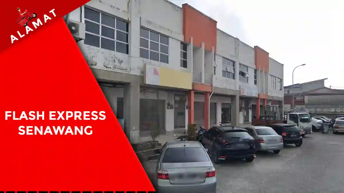 Flash Express Senawang dan Alamat 2025 - Sortinghub.my