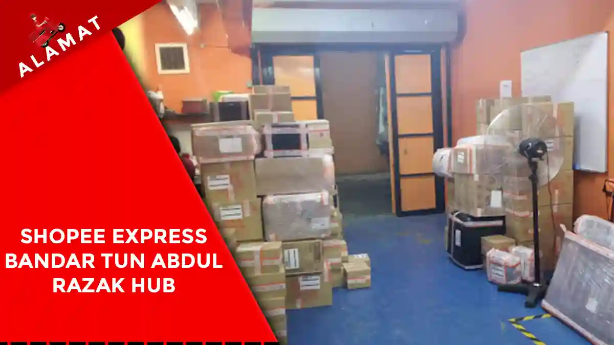 Shopee Express Bandar Tun Abdul Razak Hub dan Alamat 2025 - Sortinghub.my