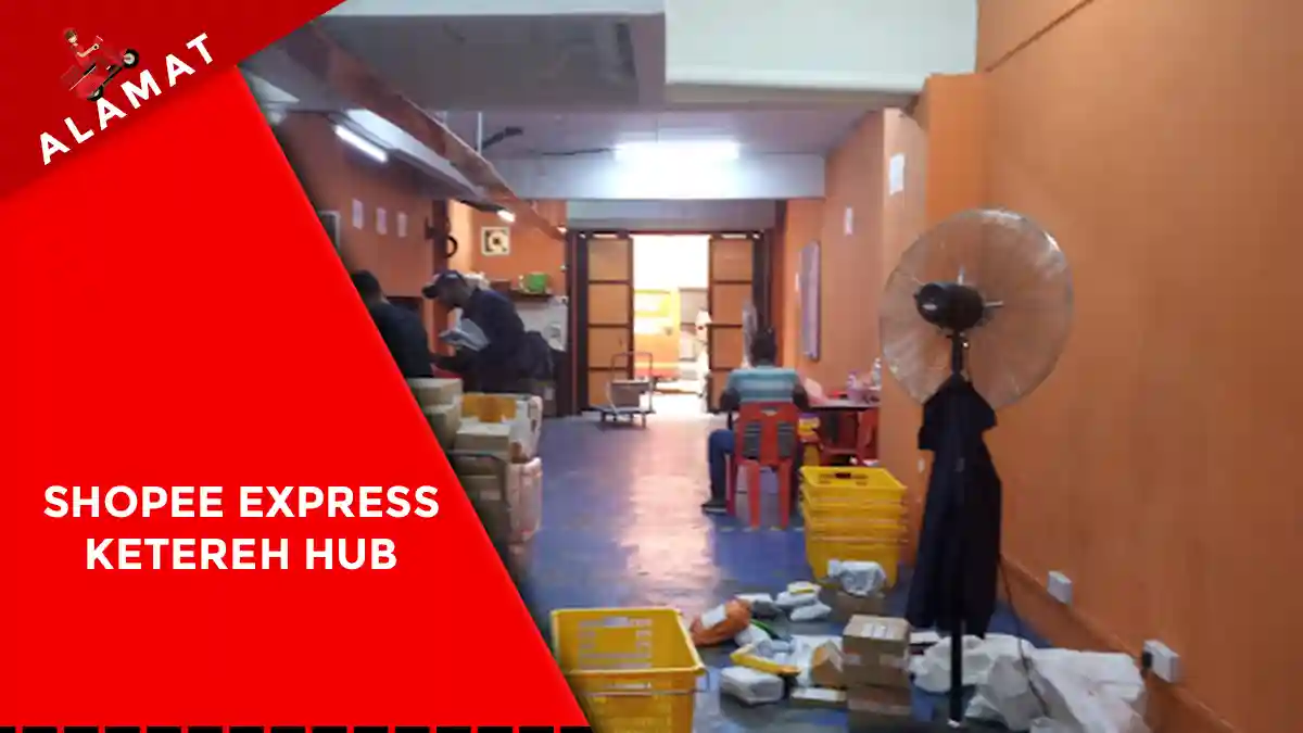 Shopee Express Ketereh Hub dan Alamat 2025 - Sortinghub.my